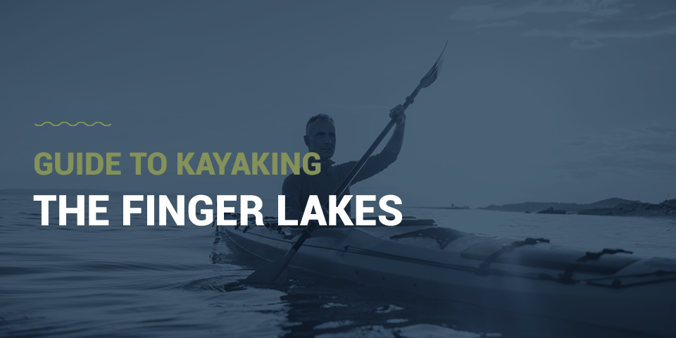 Best Places To Go Kayaking the Finger Lakes | EZ Dock