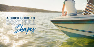 A Quick Guide to Common Boat Hull Shapes | EZ Dock