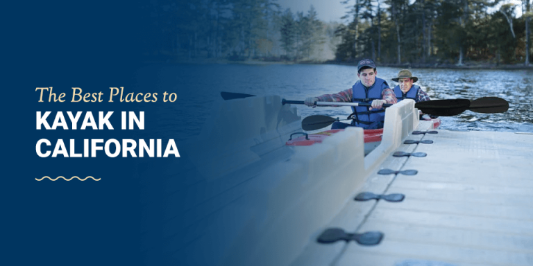 The Best Places to Kayak in California | EZ Dock